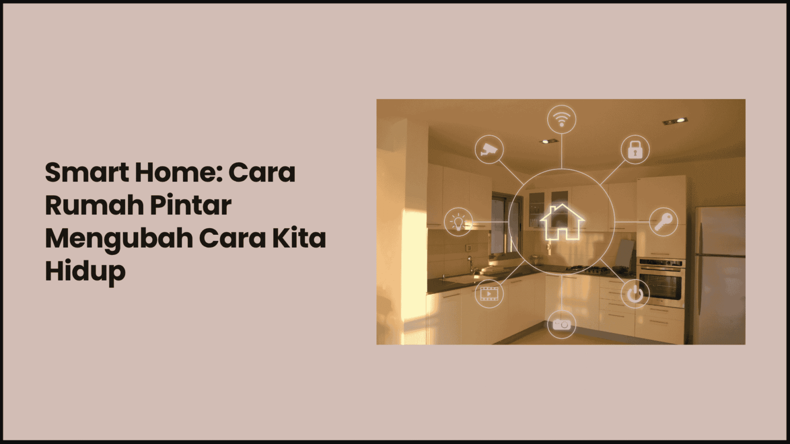 Smart Home: Cara Rumah Pintar Mengubah Cara Kita Hidup - Pass.net.id